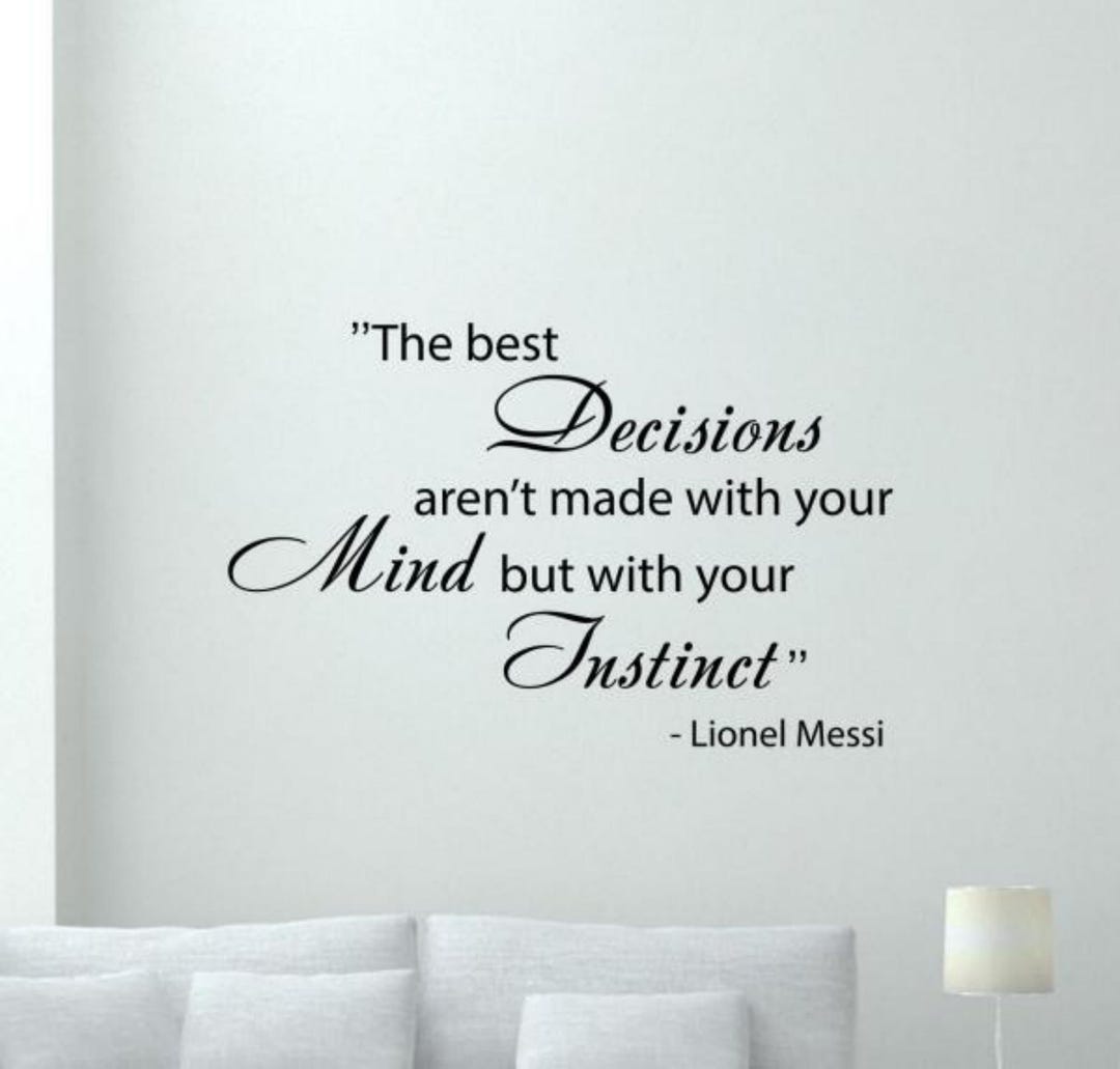 The Best Decisions Are Made With Instinct Wall Sticker Vinyl Decal ...