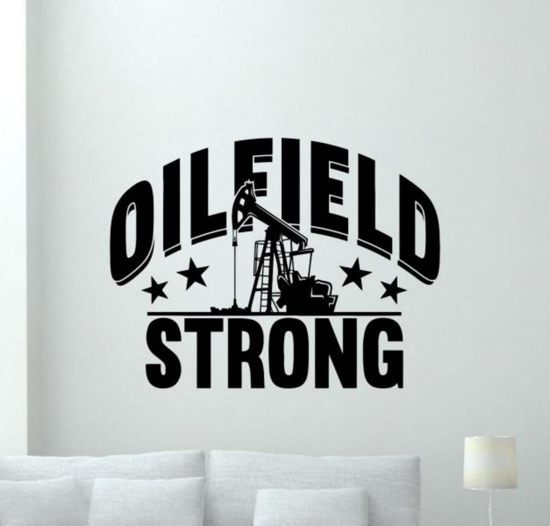Oilfield Strong Offshore Wall Decal Vinyl Sticker Rig Wall Art Decor ...