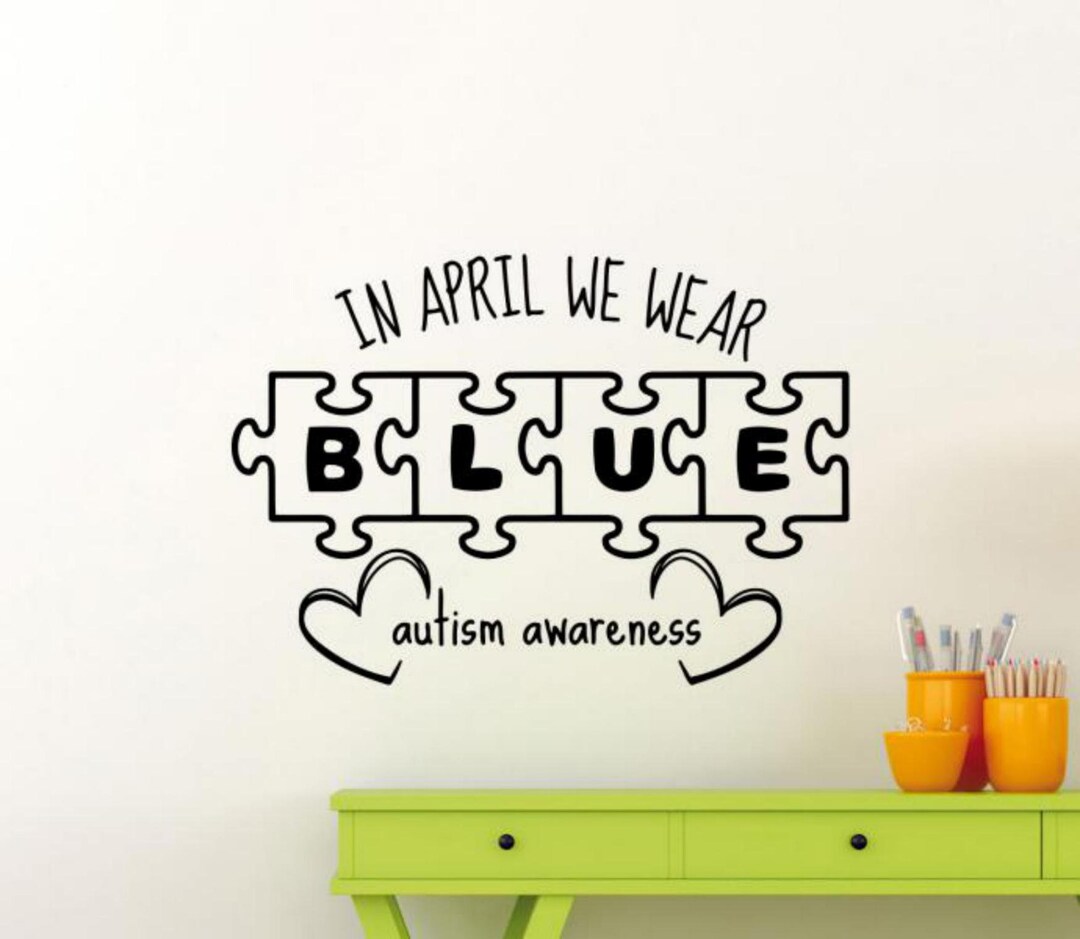 In April We Wear Blue Autism Awareness Decal Wall Vinyl Sticker Puzzle ...