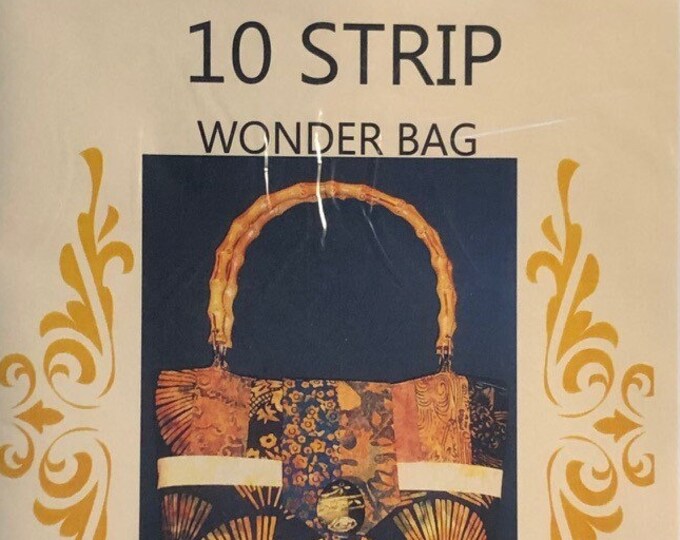 The Wonder Bag Pattern by Suzanne Sievers - Just 10 2.5" Strips ...