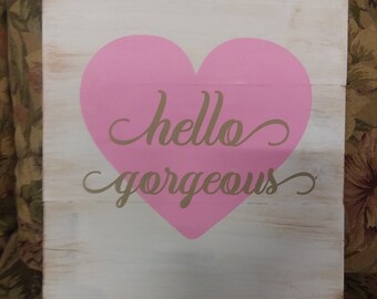 Hello Gorgeous Wood Sign - Etsy