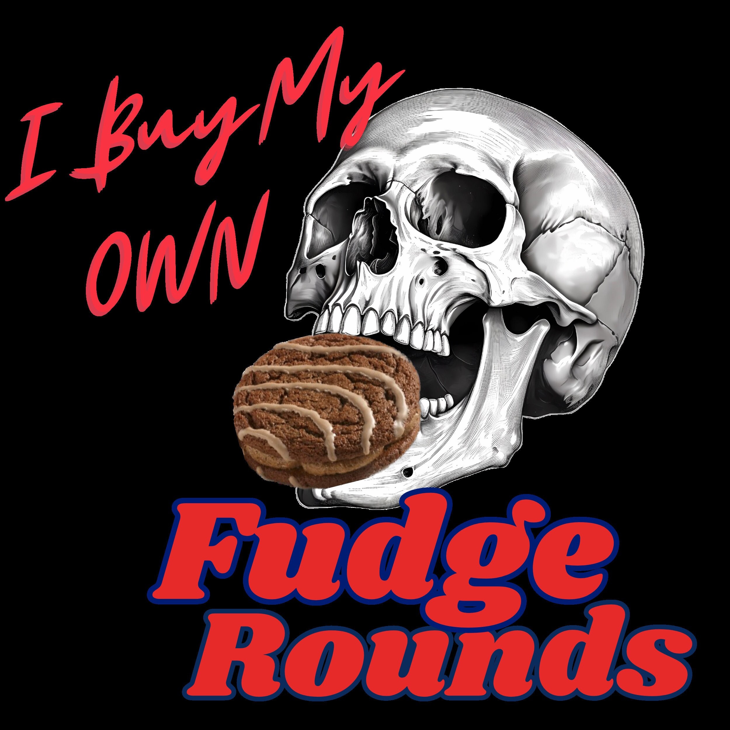 Oliver Anthony, I Buy My Own Skull Fudge Rounds PNG, PDF, SVG Digital ...