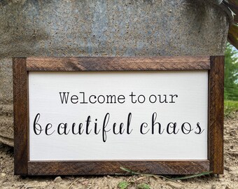 Welcome to Our Beautiful Chaos Sign | Etsy