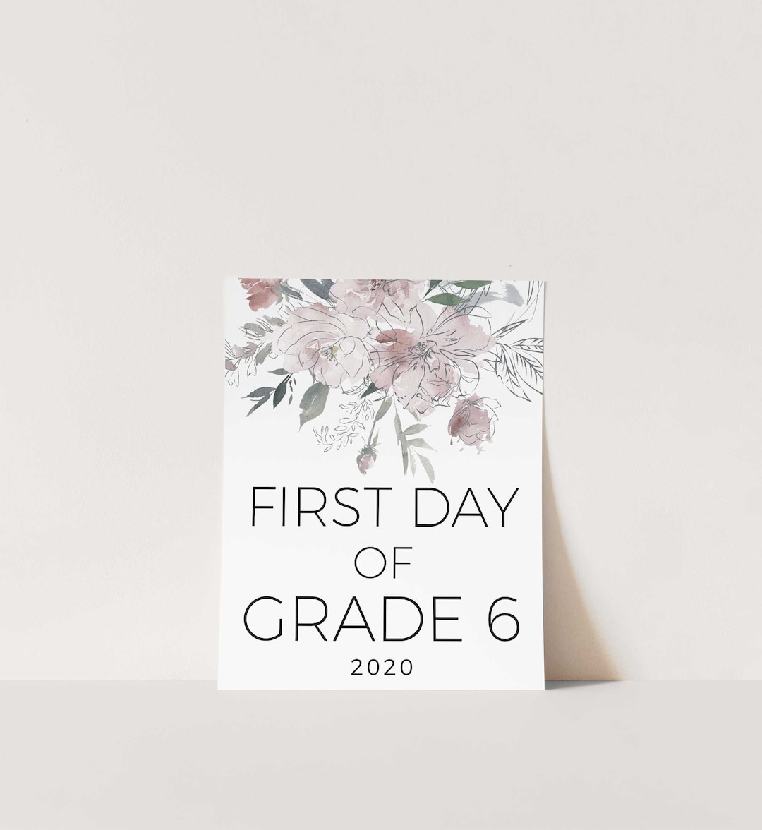 First Day of Grade 6 Sign, Printable First Day Sign, Back to School ...