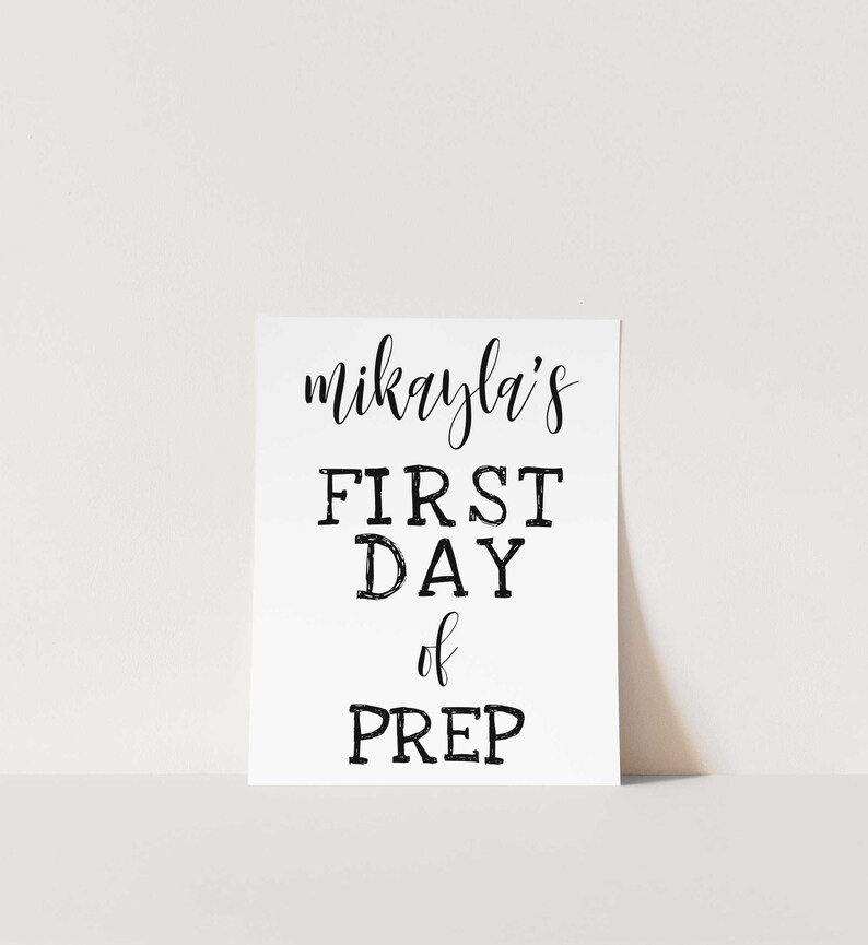 First Day of Prep Sign, Printable First Day Sign, Editable Back to ...