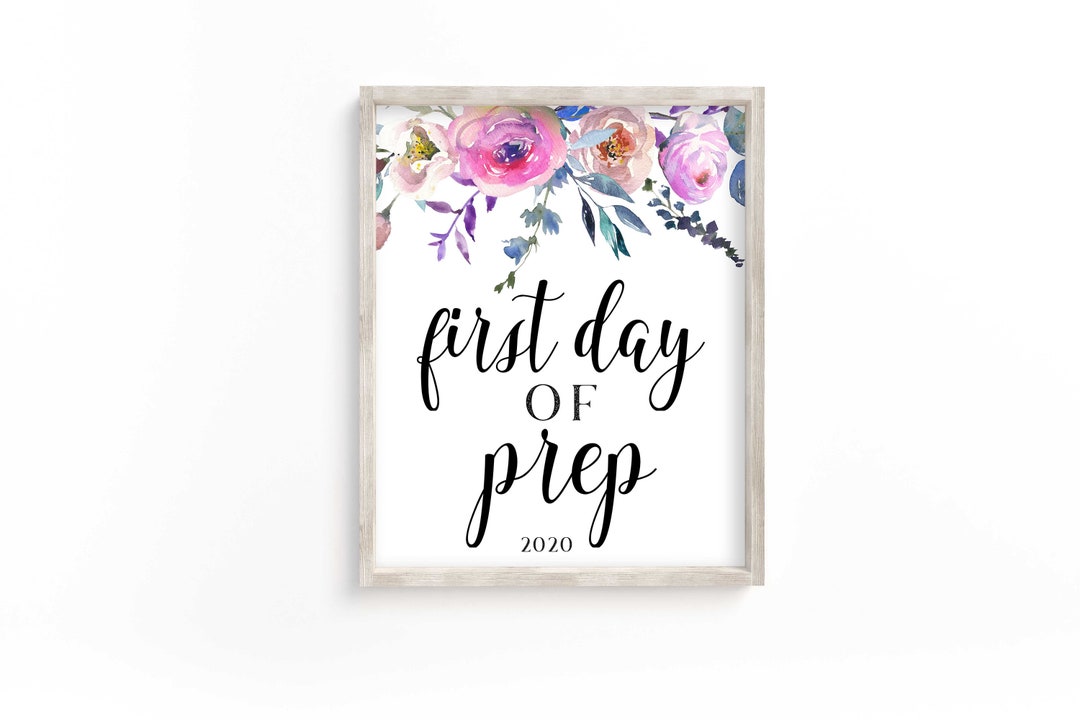 First Day of Prep Sign, Printable First Day Sign, Editable Back to ...