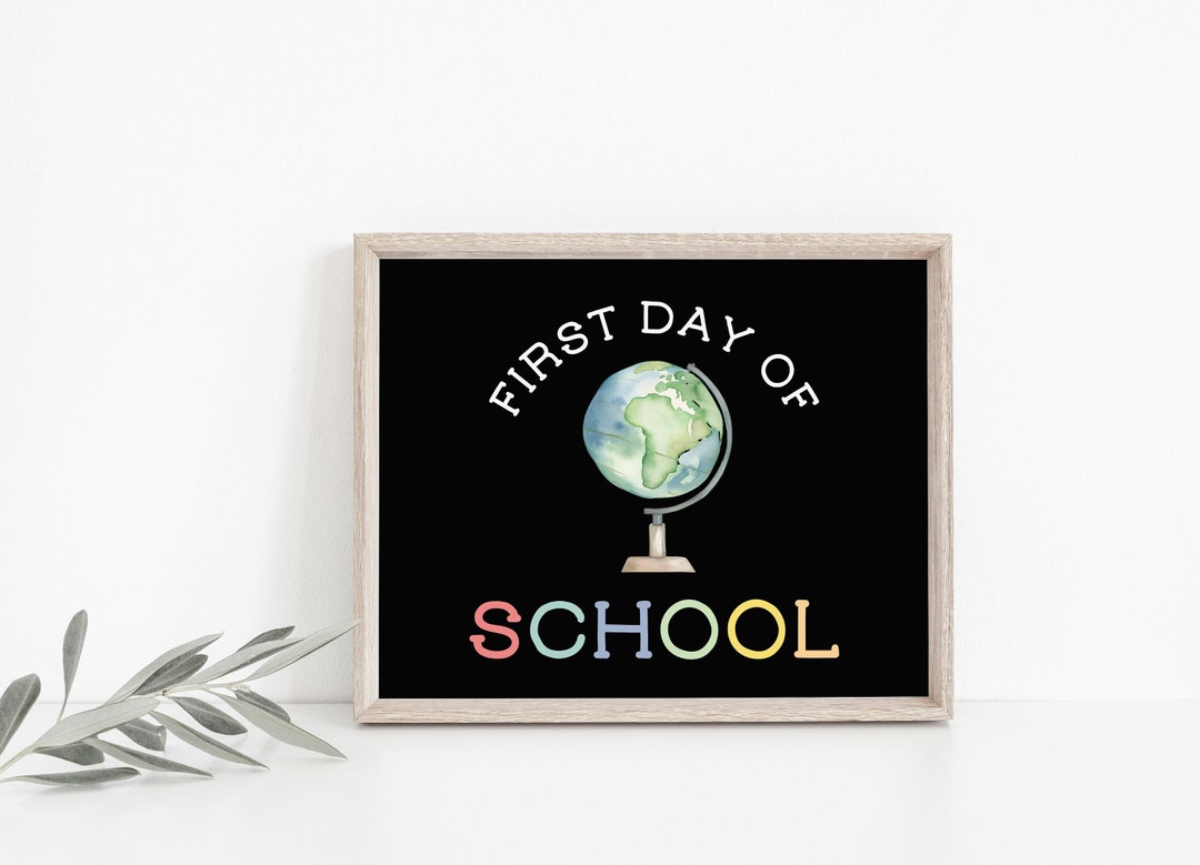 Back to School Sign - Editable World Globe First Day of School ...