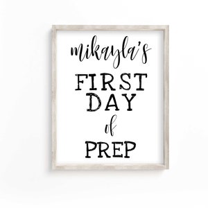 First Day of Prep Sign, Printable First Day Sign, Editable Back to ...