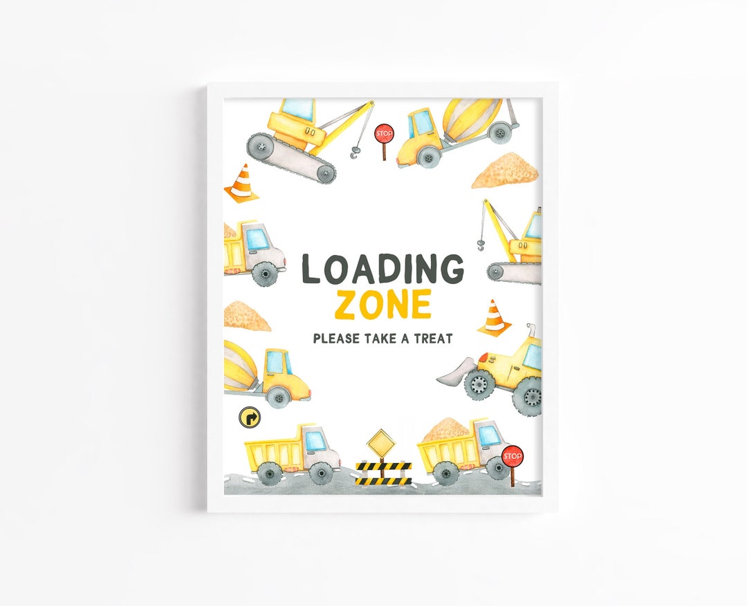 Construction Party Sign, Loading Zone, Please Take a Treat Sign ...
