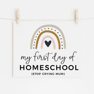 Editable First Day of Homeschool Sign, Printable Rainbow Homeschooling ...