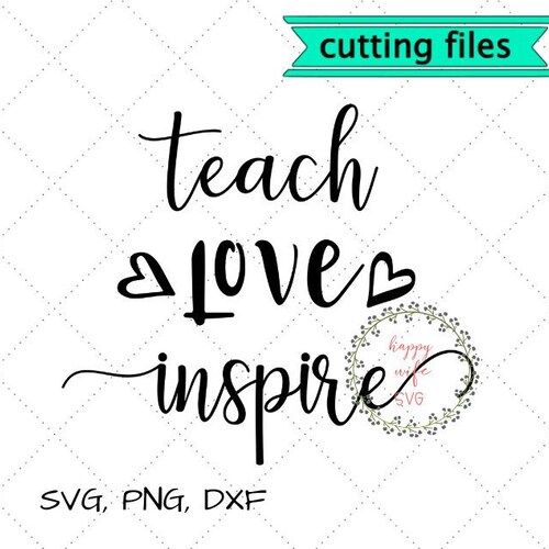 Teach Love Inspire Instant Digital Download Svg Ai Dxf | Etsy