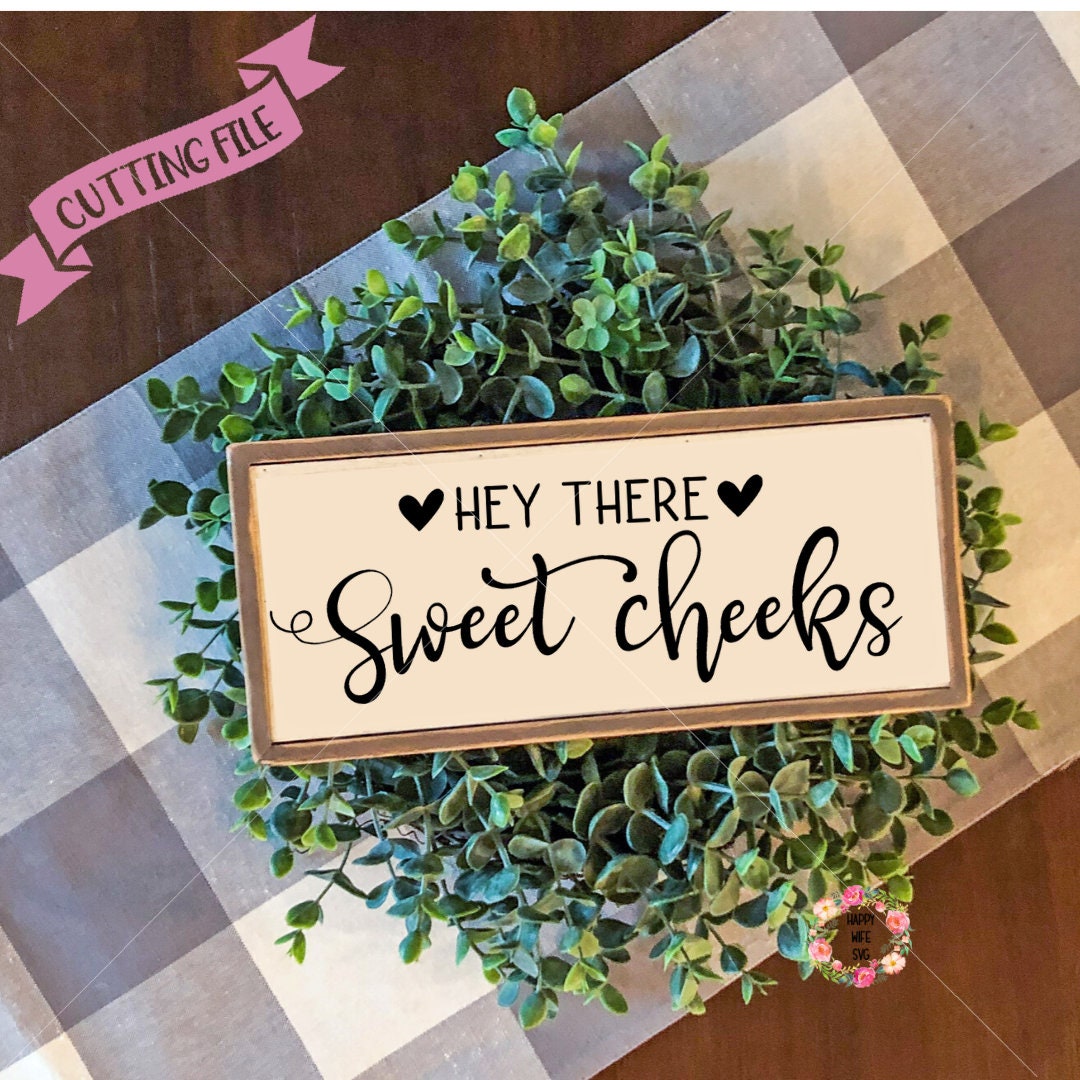 Bathroom svg Hey There Sweet Cheeks svg Home svg Funny | Etsy