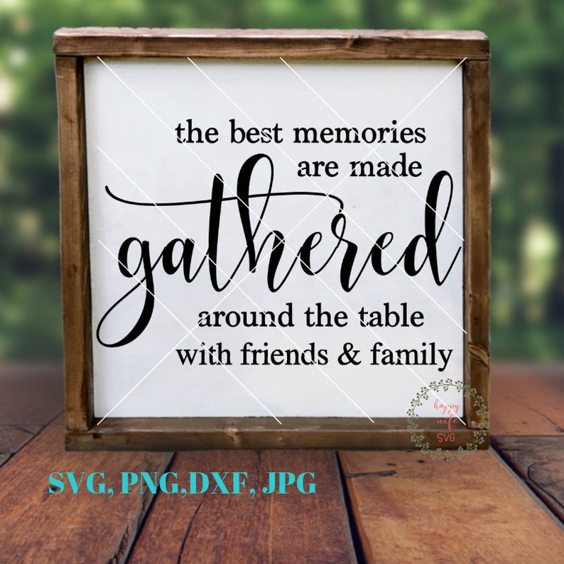 The Best Memories Are Made Gathered Around the Table Svg - Etsy The Best Memories Are Made Gathered Around the Table Svg - Etsy