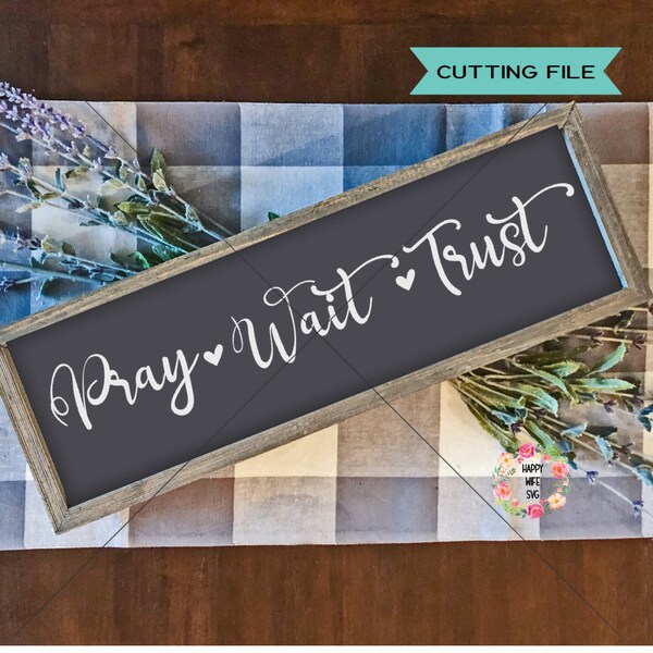 Pray Trust Wait - Etsy