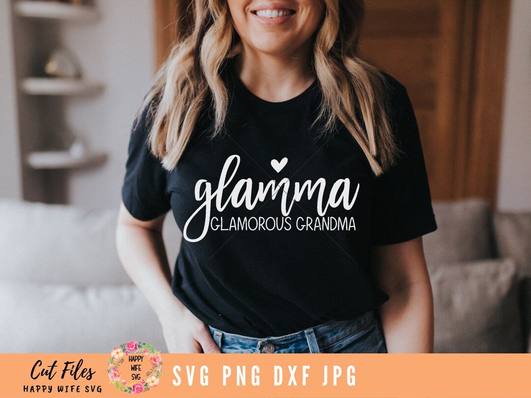 Glam Ma svg, abuela svg, abuela beata svg, beata Nana SVG, Nana SVG ...