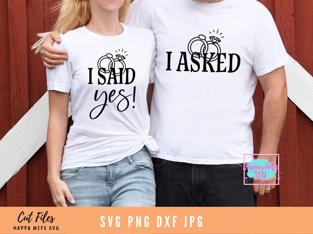 I Asked and I Said Yes SVG, Bride SVG, Bride Squad Svg, I Do Crew Svg ...