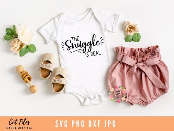 The Snuggle is Real Svg Baby Svg Dxf Png Instant Download | Etsy
