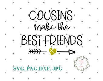 Cousins Make the Best Friends SVG Instant Download SVG for - Etsy