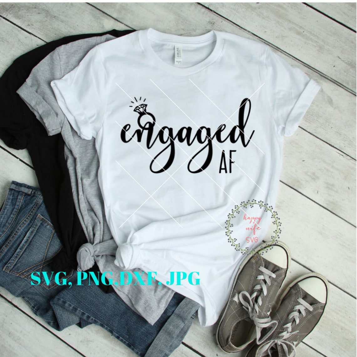 Engaged AF SVG File Engagement SVG Wedding Svg Fiance Svg | Etsy