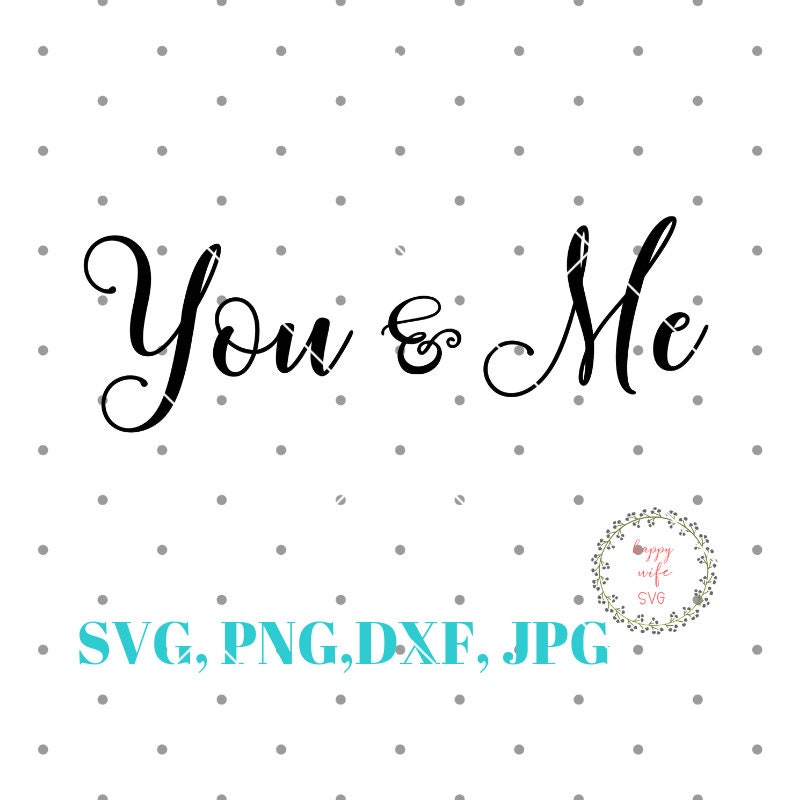 You & Me Svg You and Me Svg You Me Svg Couple Svg Love - Etsy Australia