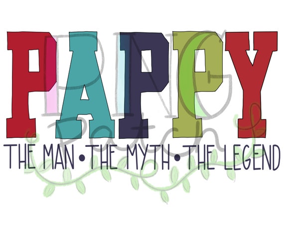Pappy the Man the Myth the Legend Pappy PNG Digital Design - Etsy