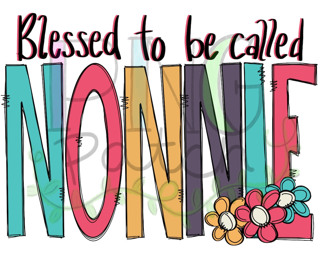 Blessed to Be Called Nonnie, PNG Digital Design, Mother's Day ...