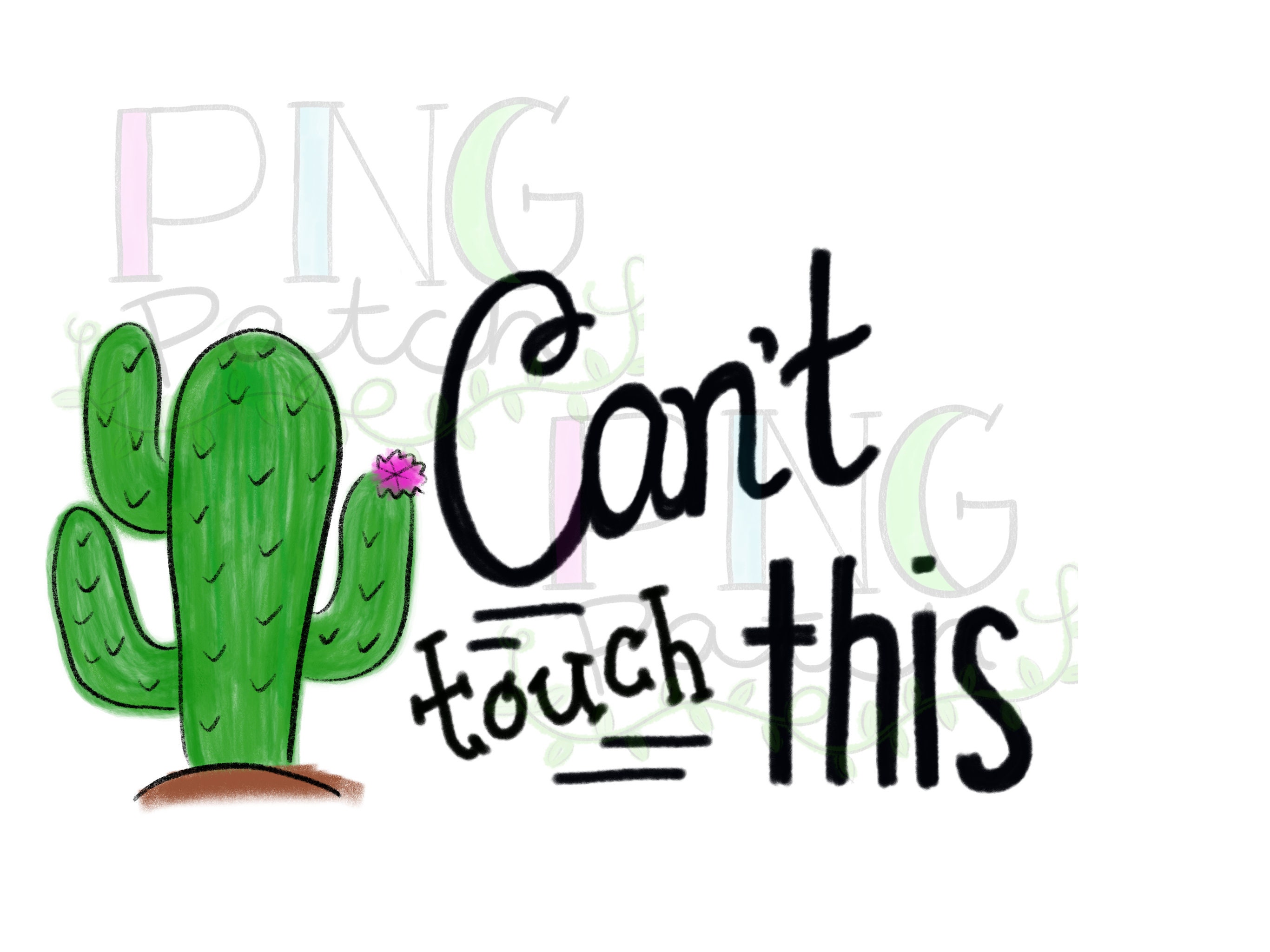 Can't Touch This Cactus PNG Digital Design Sublimation | Etsy