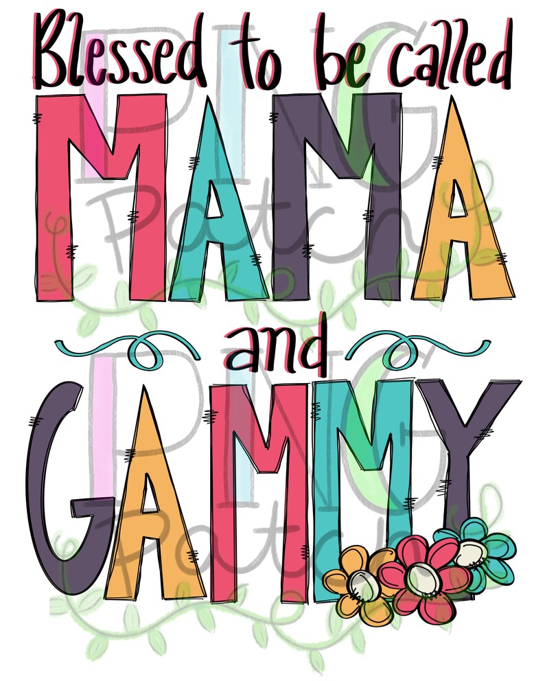 Blessed to be Called Mama and Gammy PNG Digital Design | Etsy