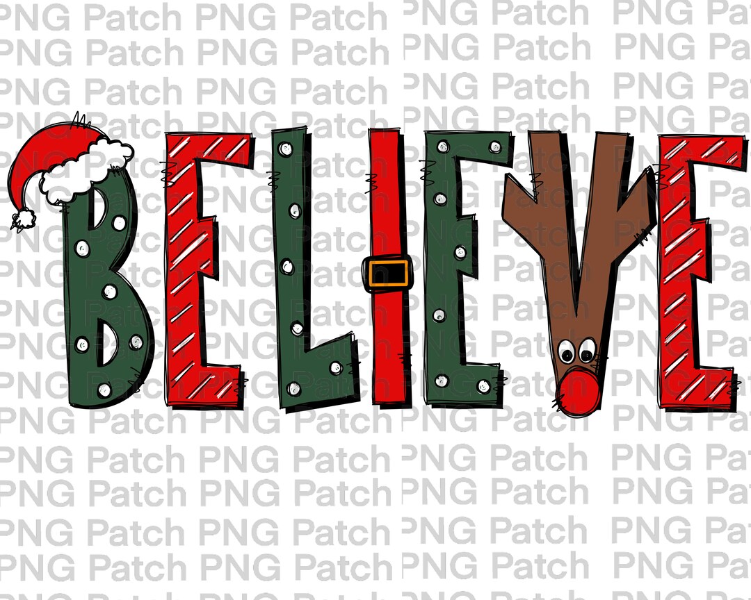 Believe, Santa Hat, Santa Belt, Reindeer, Christmas PNG Digital Design ...