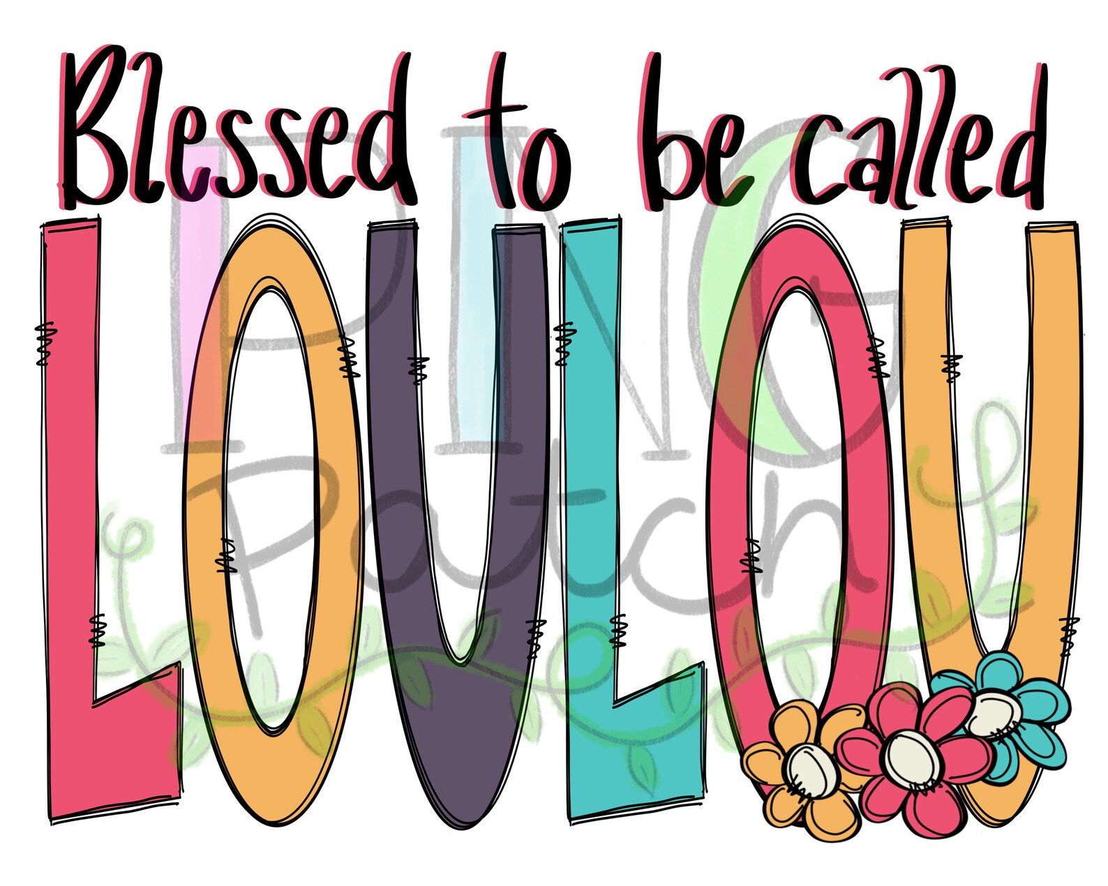 Blessed to Be Called Loulou PNG Digital Design, Sublimation Designs ...
