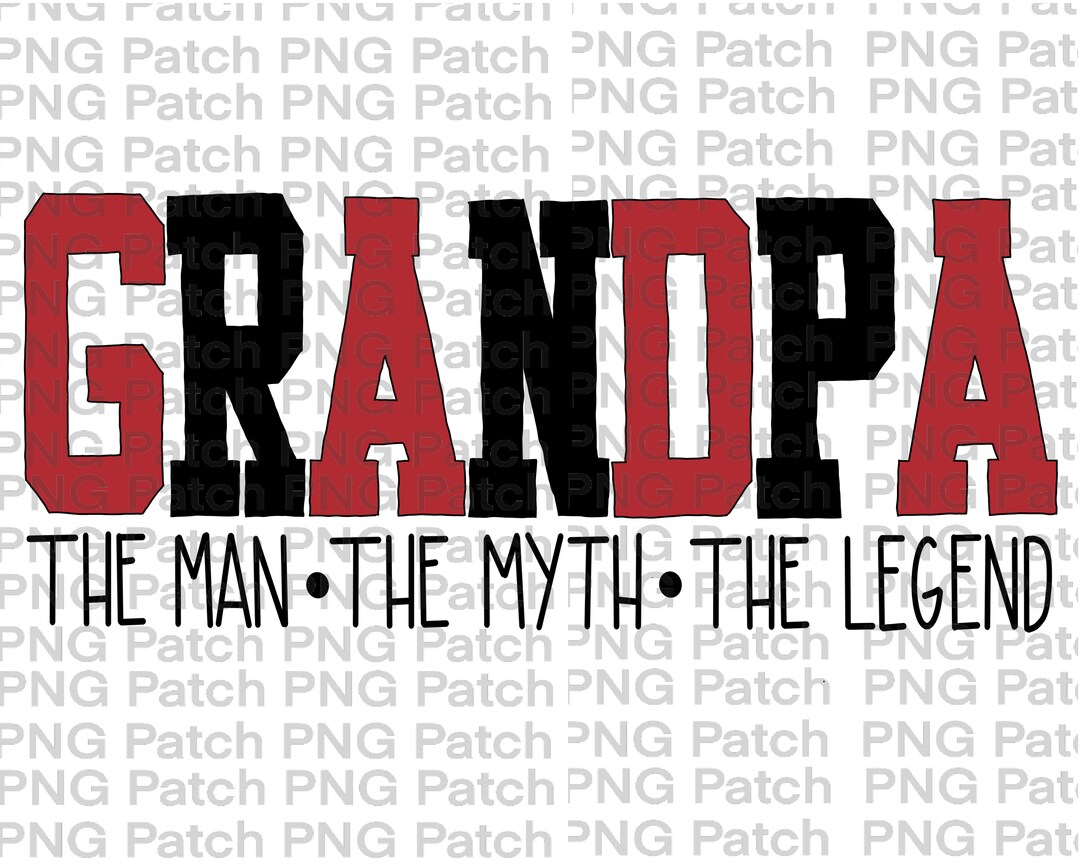 Grandpa Sublimation Design The Man The Myth The Legend Grandpa Sub