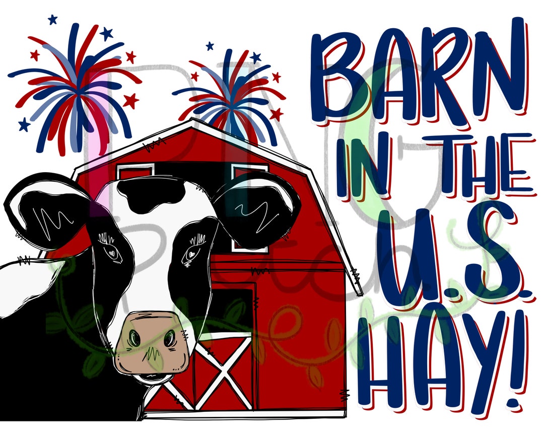 Barn in the US Hay!, Fourth of July, 4th of July, PNG Digital Design ...
