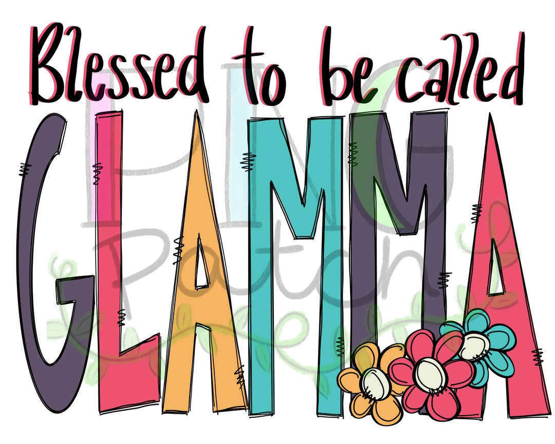 Blessed to Be Called Glamma, PNG Digital Design, Sublimation Designs ...