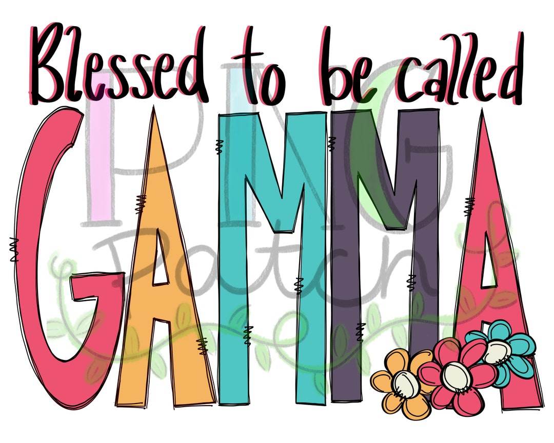 Blessed to Be Called Gamma, PNG Digital Design, Mother's Day ...