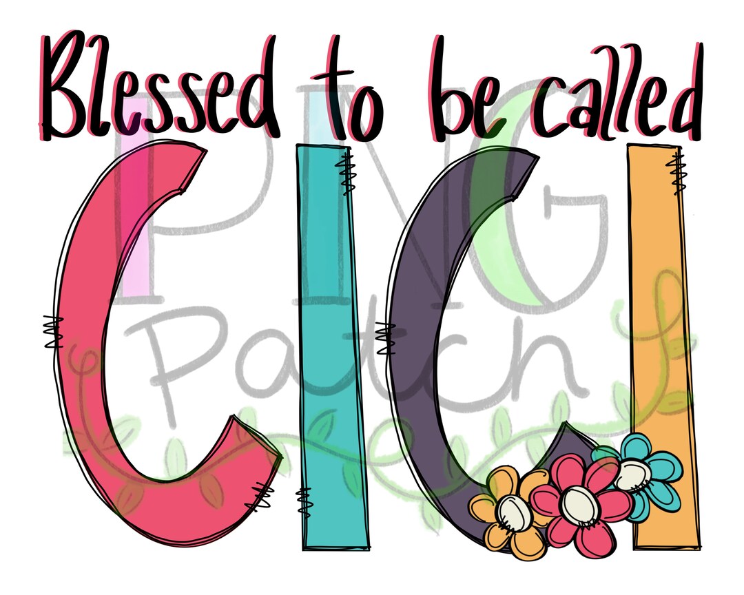 Blessed to Be Called Cici, PNG Digital Design, Sublimation Designs ...