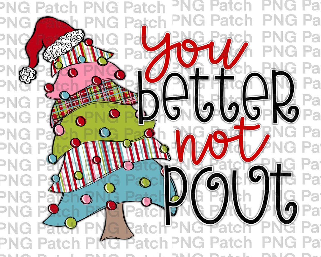You Better Not Pout Christmas PNG | Whimsical Christmas Tree | Merry ...
