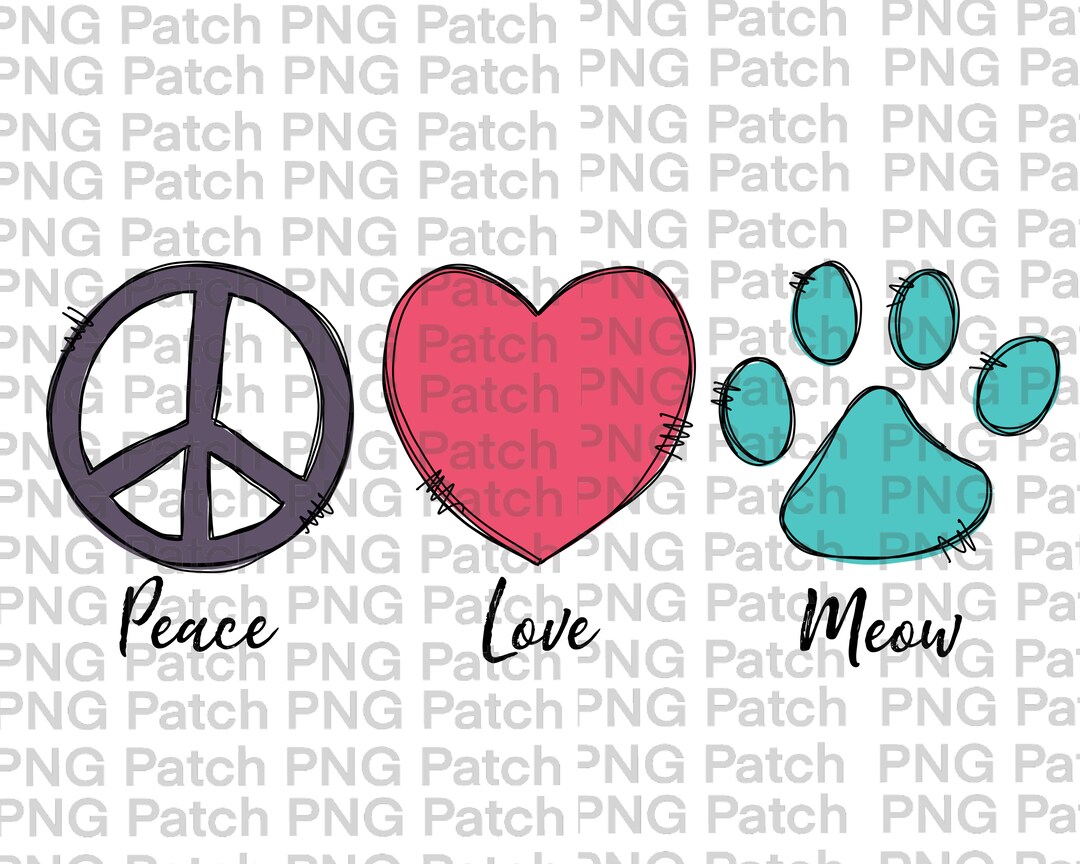 Peace, Love, Meow, Cat PNG File, Digital Design, Pet Sublimation ...