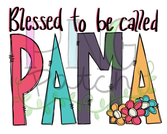 Blessed to Be Called Pama PNG Digital Design Sublimation | Etsy