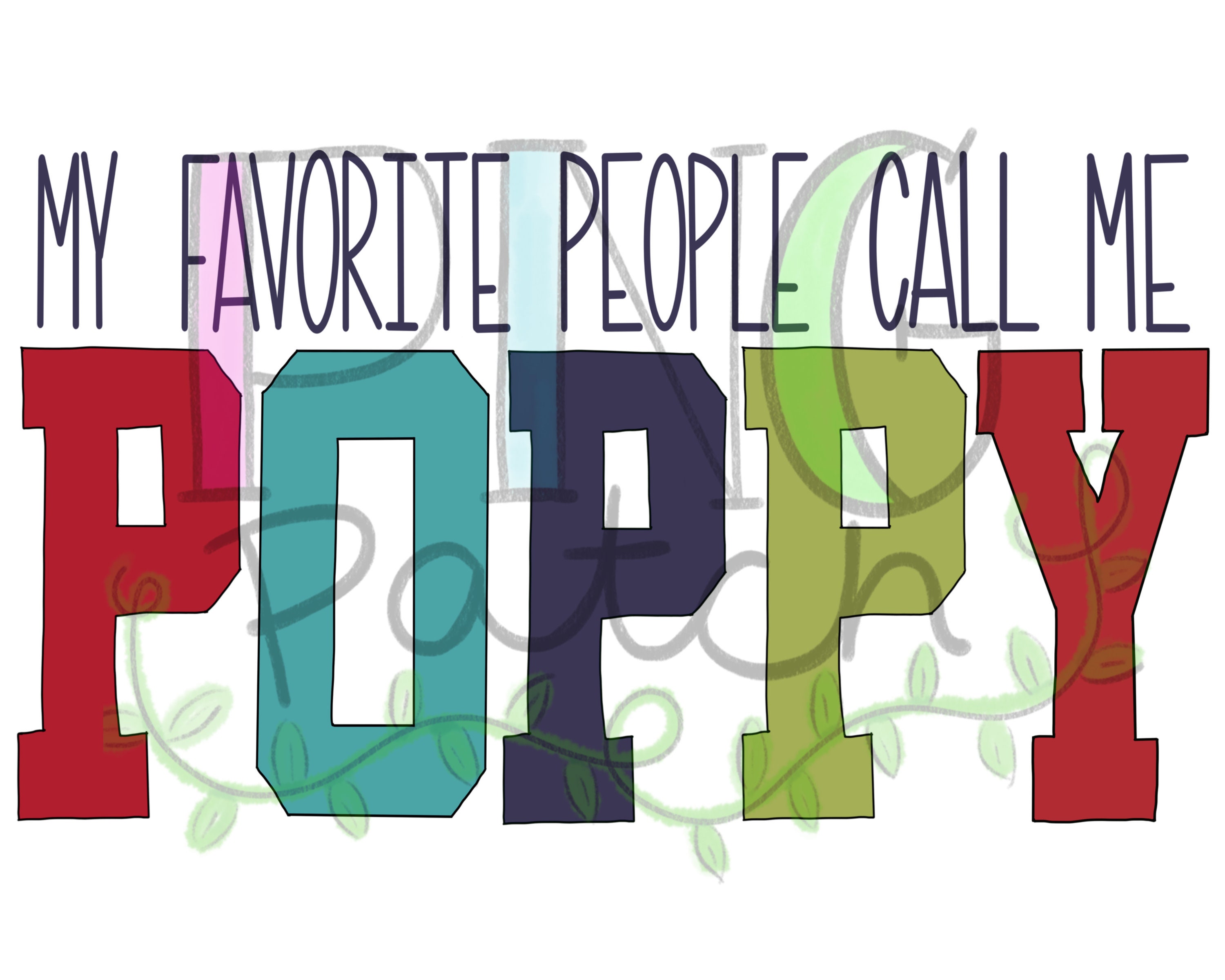 My Favorite People Call me Poppy PNG Digital Design | Etsy