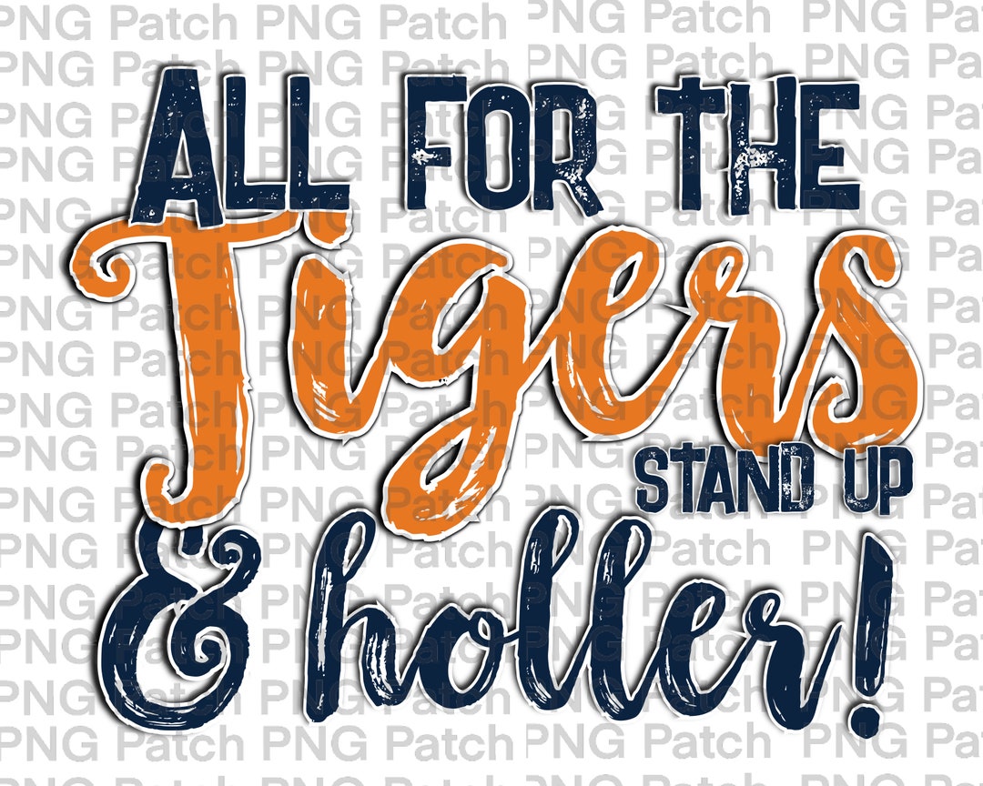 All for the Tigers Stand up & Holler!, Orange Navy, Mascot PNG File ...