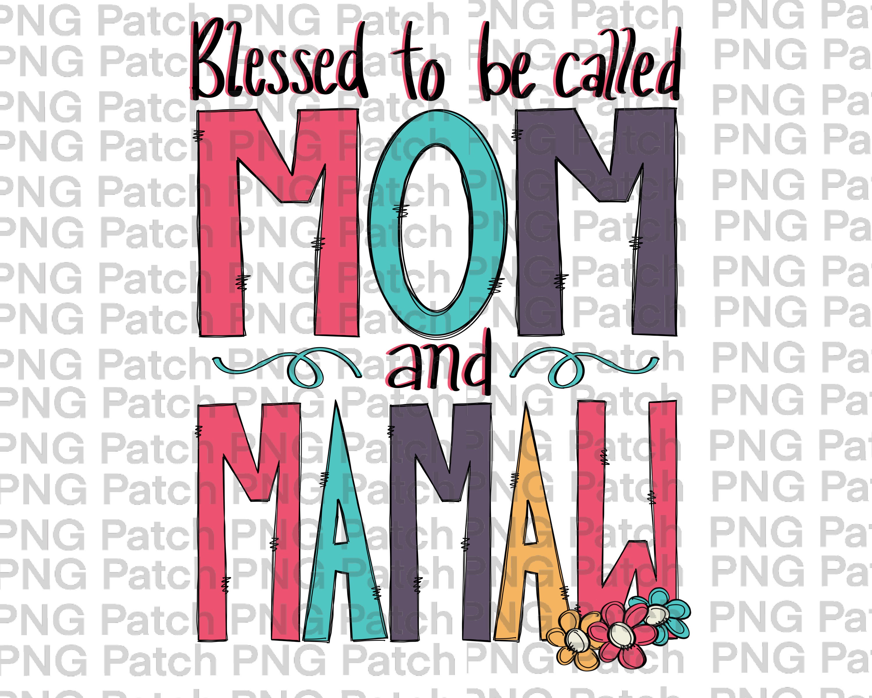 Blessed to Be Called Mom and Mamaw Mother's Day PNG | Etsy