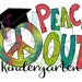 Graduation Peace Out, 3 Files, Senior, Kindergarten, and Pre-k, PNG ...