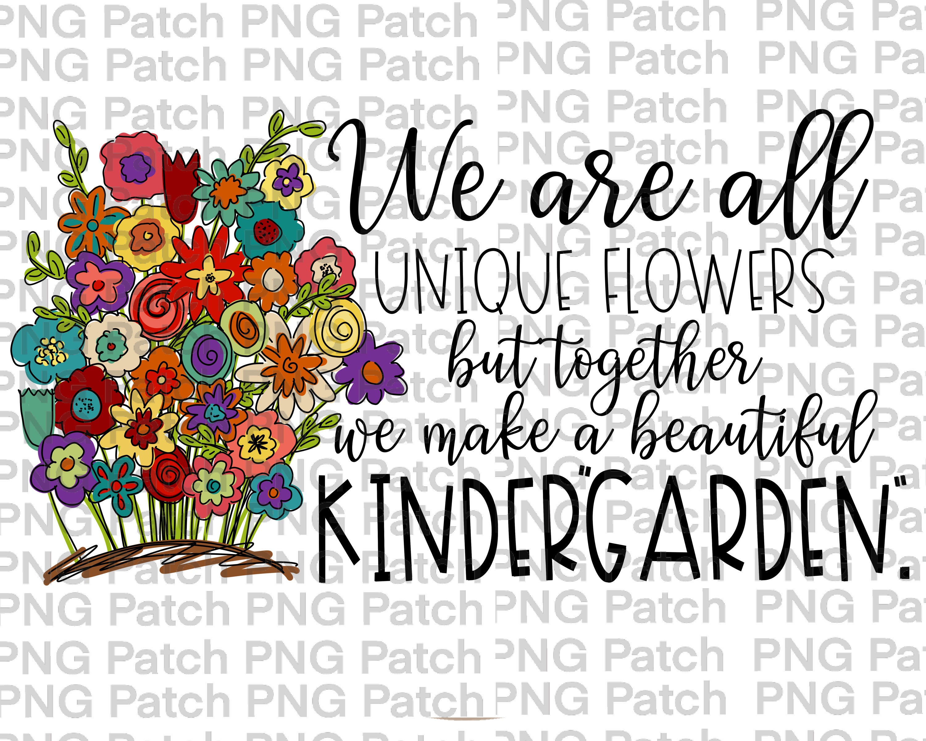 We Are All Unique Flowers but Together We Make a Beautiful Kindergarden ...