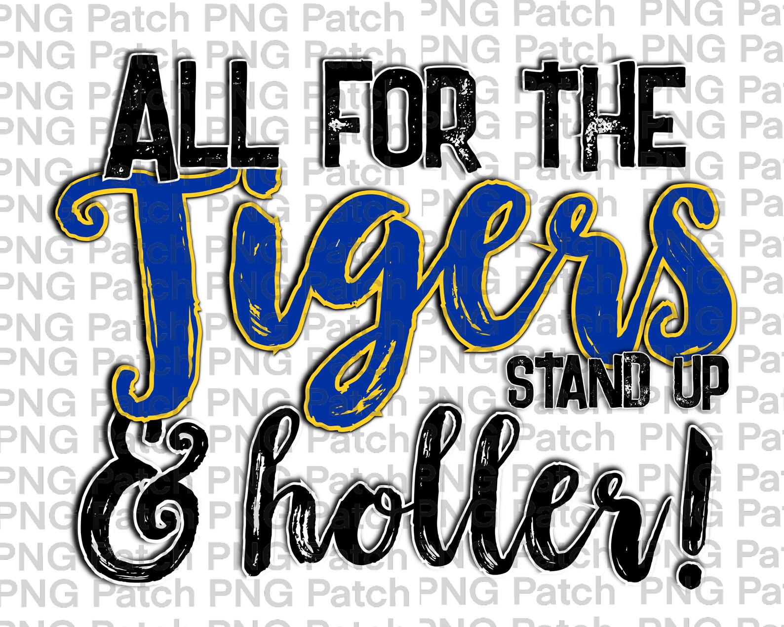 All for the Tigers Stand up & Holler, Royal Blue Gold, Mascot PNG File ...