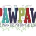 Paw Paw the Man the Myth the Legend, Pawpaw PNG Digital Design, Father ...