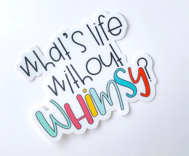 What's Life Without Whimsy Sticker Teacher Sticker - Etsy