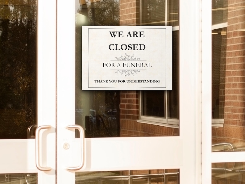 Closed for A Funeral Sign Printable, Office Closed Sign for Funeral, We ...