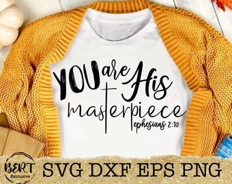 You Are His Masterpiece Svg, Bible Verse Svg Files, Ephesians 2 10 ...