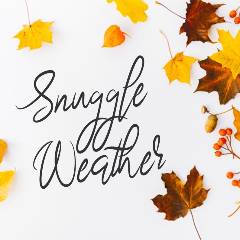 Snuggle Weather Svg Printable Fall Designs Autumn Svg for - Etsy