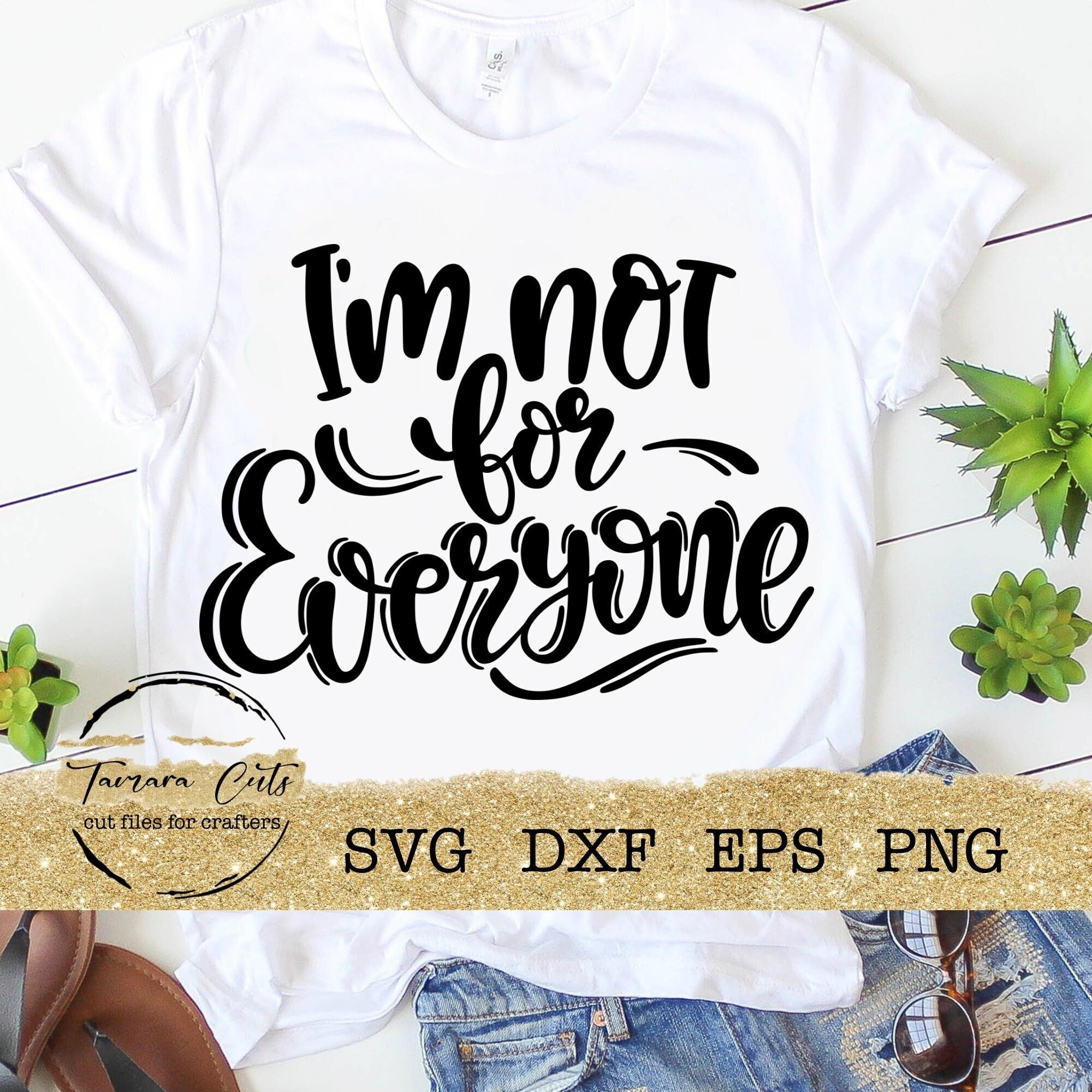 I'm Not for Everyone Svg Funny Shirt Quote Svg Design | Etsy